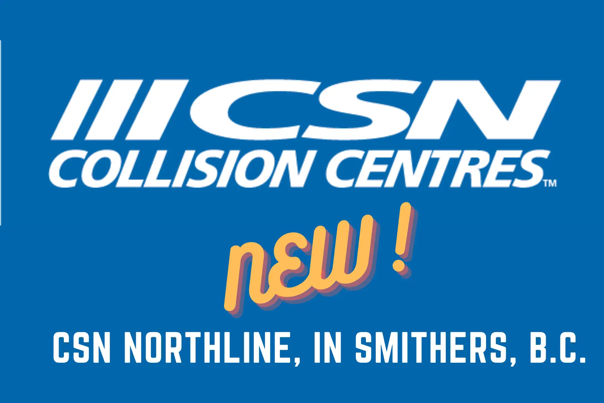 CSN Expands in British Columbia - Collision Quarterly Magazine